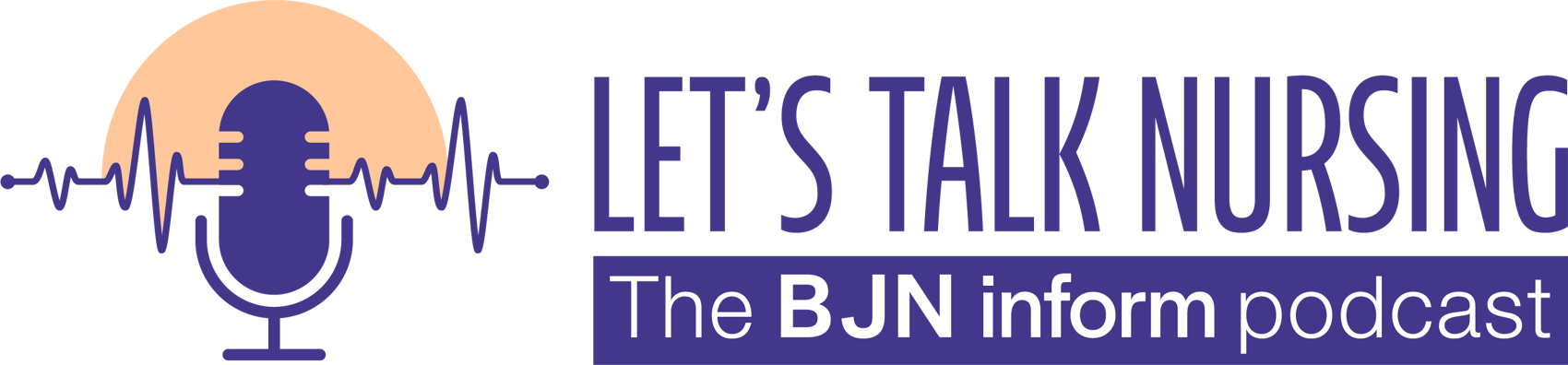 Let's Talk Nursing Podcast – BJN Inform
